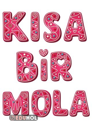 Kısa Bir Mola · Eduhol - Etkinlik İndir Oyun Oyna Test Çöz Video İzle