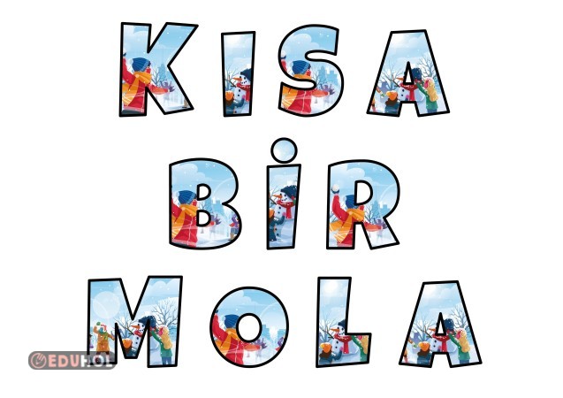 Kısa Bir Mola Pano · Eduhol - Etkinlik İndir Oyun Oyna Test Çöz Video İzle Kısa Bir Mola Pano · Eduhol - Etkinlik İndir Oyun Oyna Test Çöz Video İzle