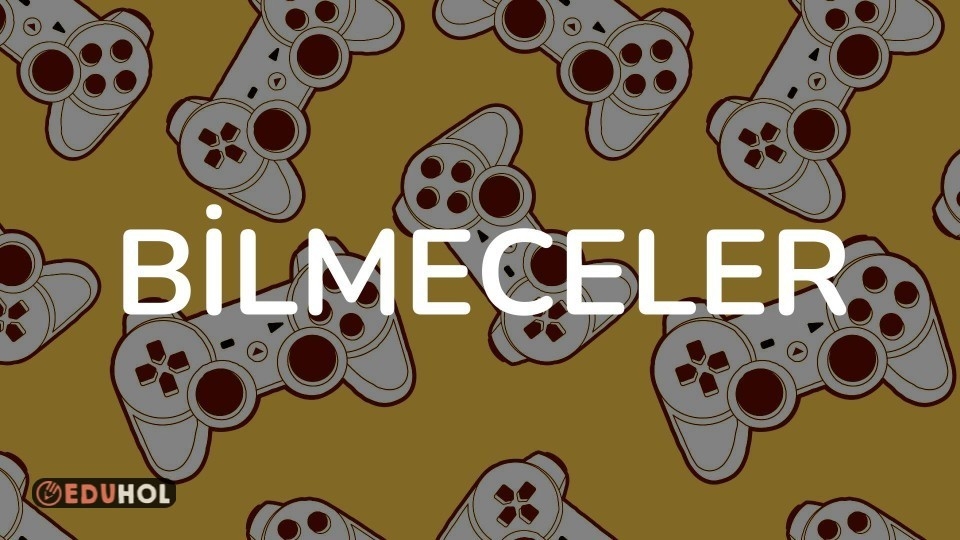 Bilmeceler · Eduhol - Etkinlik İndir Oyun Oyna Test Çöz Video İzle